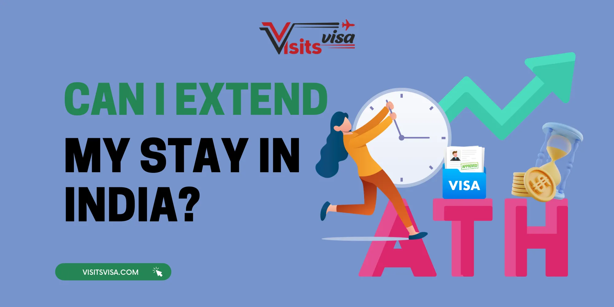Can I Extend My Stay In India 2024?