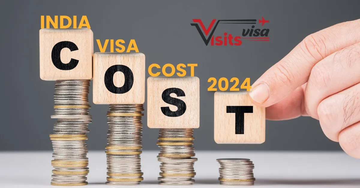 India Visa Cost 2024? | India Visa Fees