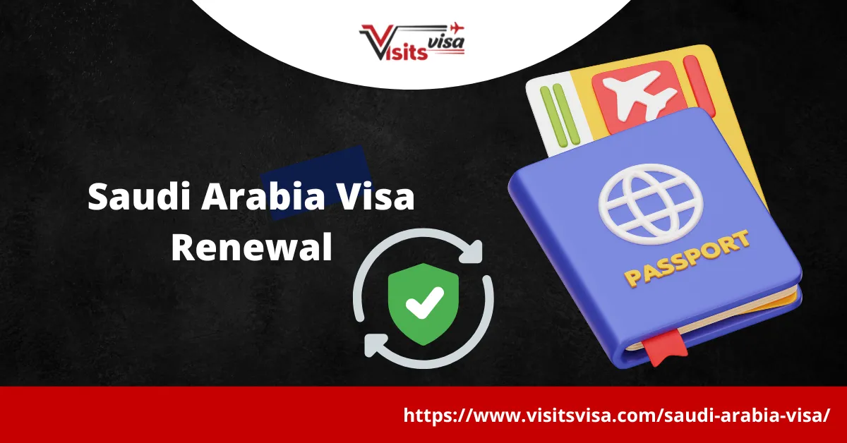 Can We Renew the Saudi Arabia Visa - Visits visa