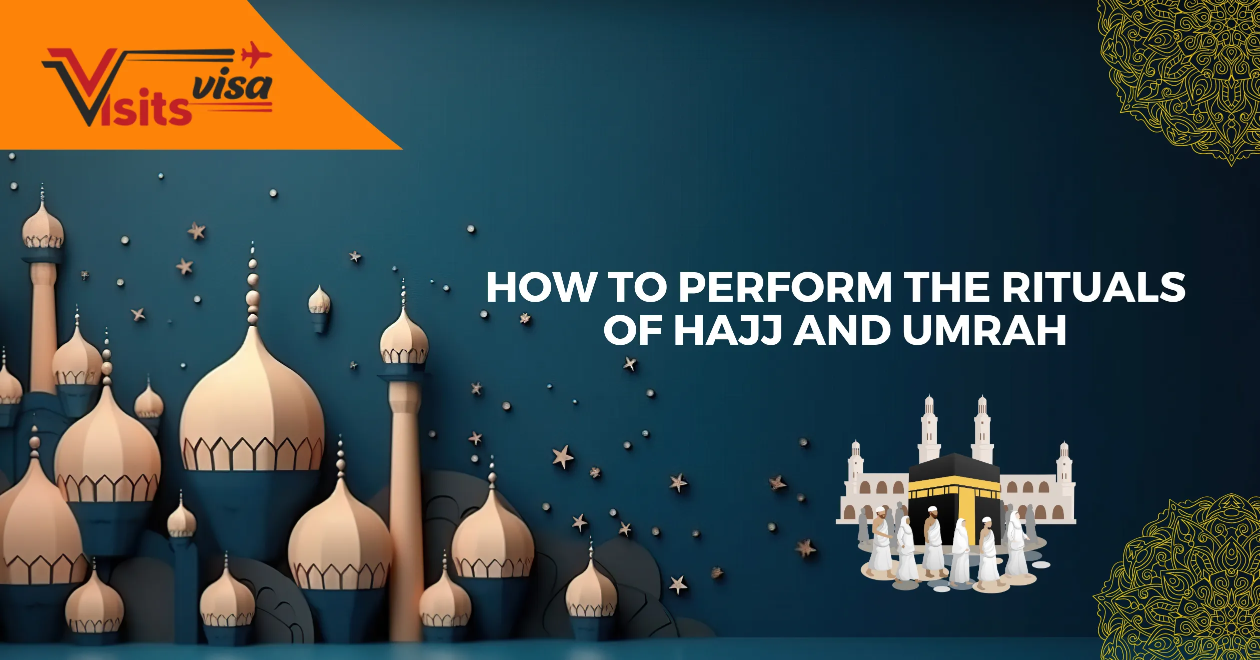How to Perform the Rituals of Hajj and Umrah